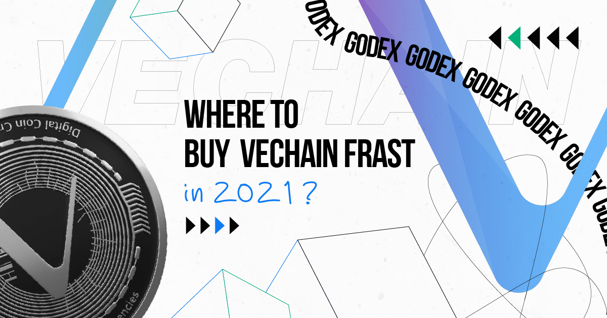 Where to Buy VeChain Fast? - Godex Crypto Blog