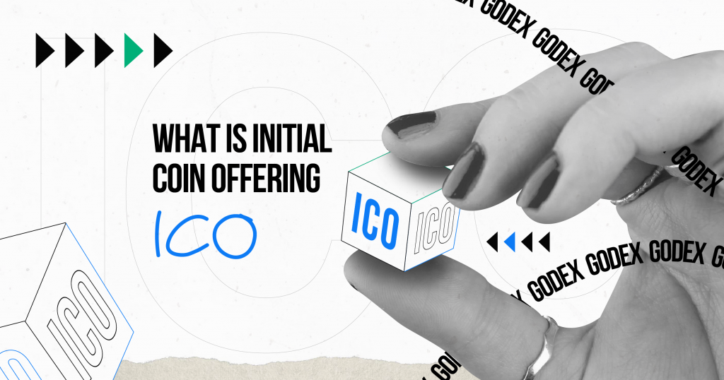 Initial Coin Offering: what is it? - Godex Crypto Blog
