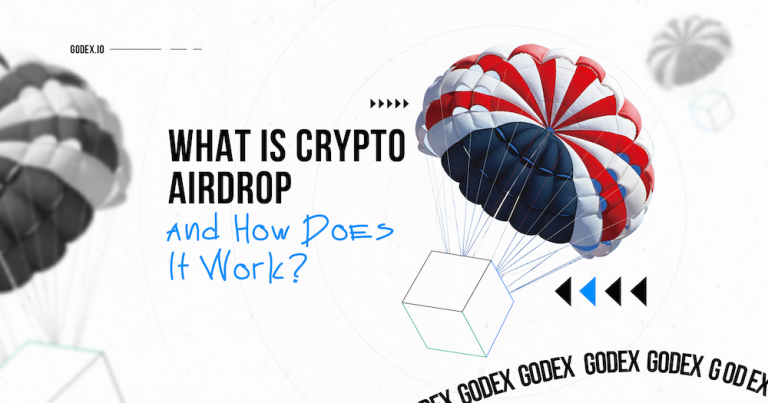 What Is Crypto Airdrop and How Does It Work? | Godex.io