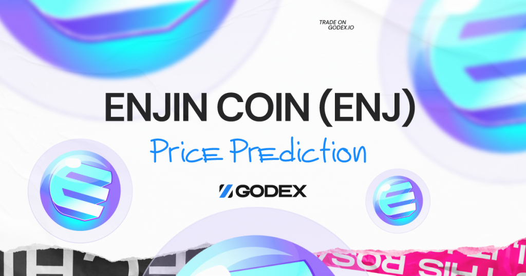 Enjin Coin Price Prediction 2025, 2026, 2030 | ENJ Price Forecast | Godex