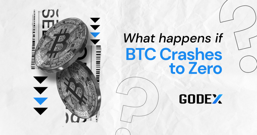 Will Bitcoin Crash to Zero | What Happens if BTC Crashes to Zero | Godex.io