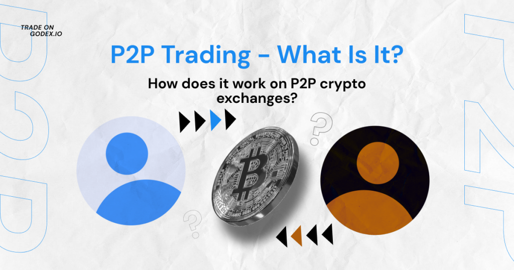 P2P trading - what is it? How does it work on P2P crypto exchanges ...