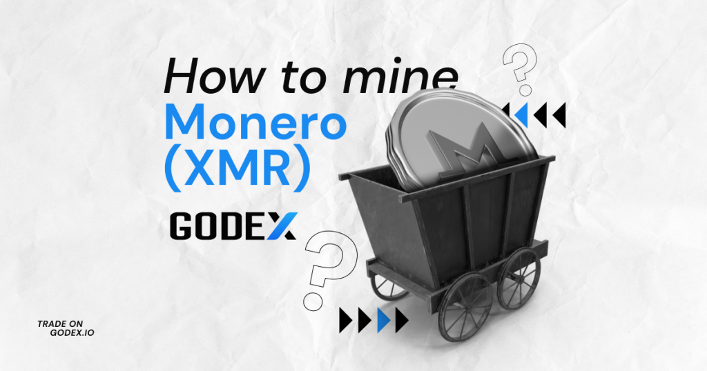 A Comprehensive Guide on How to Mine Monero Cryptocurrency - Godex Crypto Blog