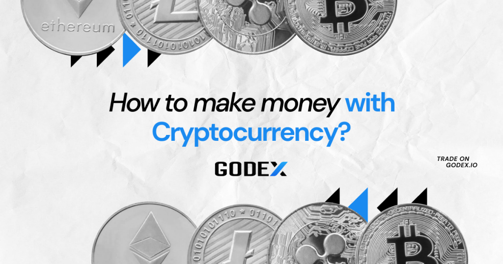 How to Make Money with Cryptocurrency: Unlock Your Financial Potential | Godex.io