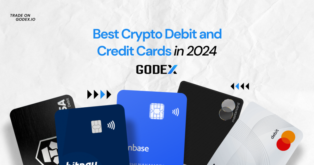 Credit and Debit Crypto Cards: All You Need to Know | Godex.io