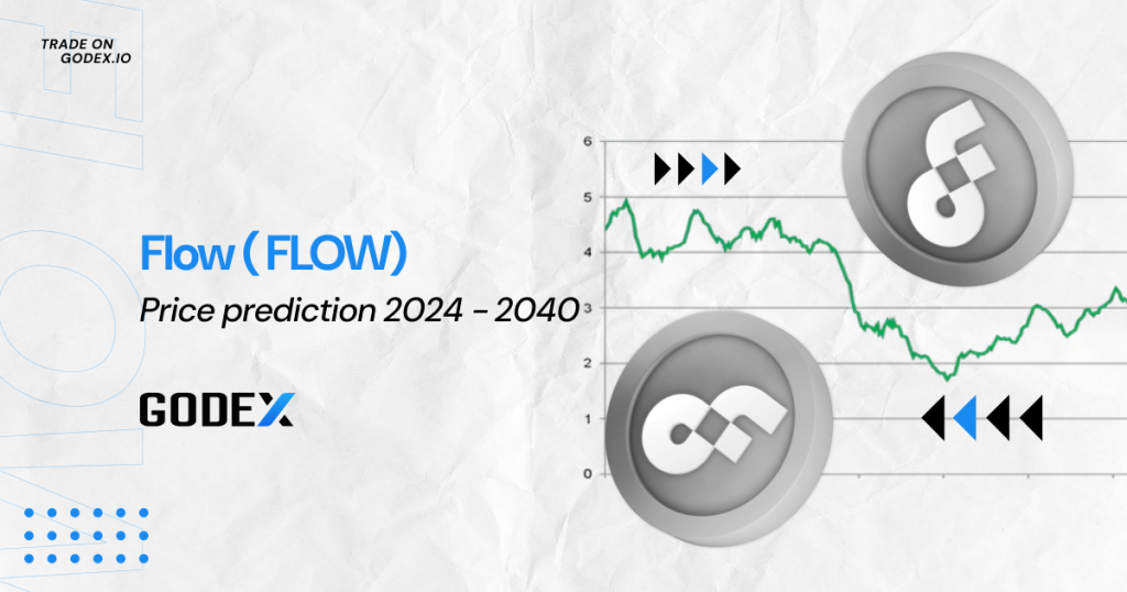 Flow (FLOW) Price Prediction 2024, 2025, 2030, 2040 | Godex.io