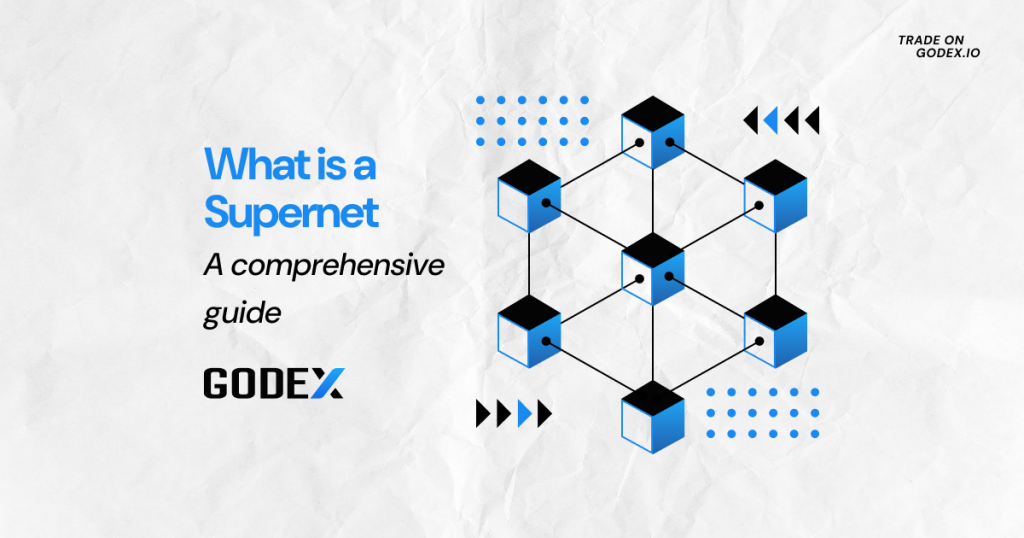 What is a Supernet: A Comprehensive Guide | Godex.io