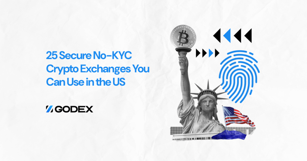 25 Secure No-KYC Crypto Exchanges You Can Use in the US